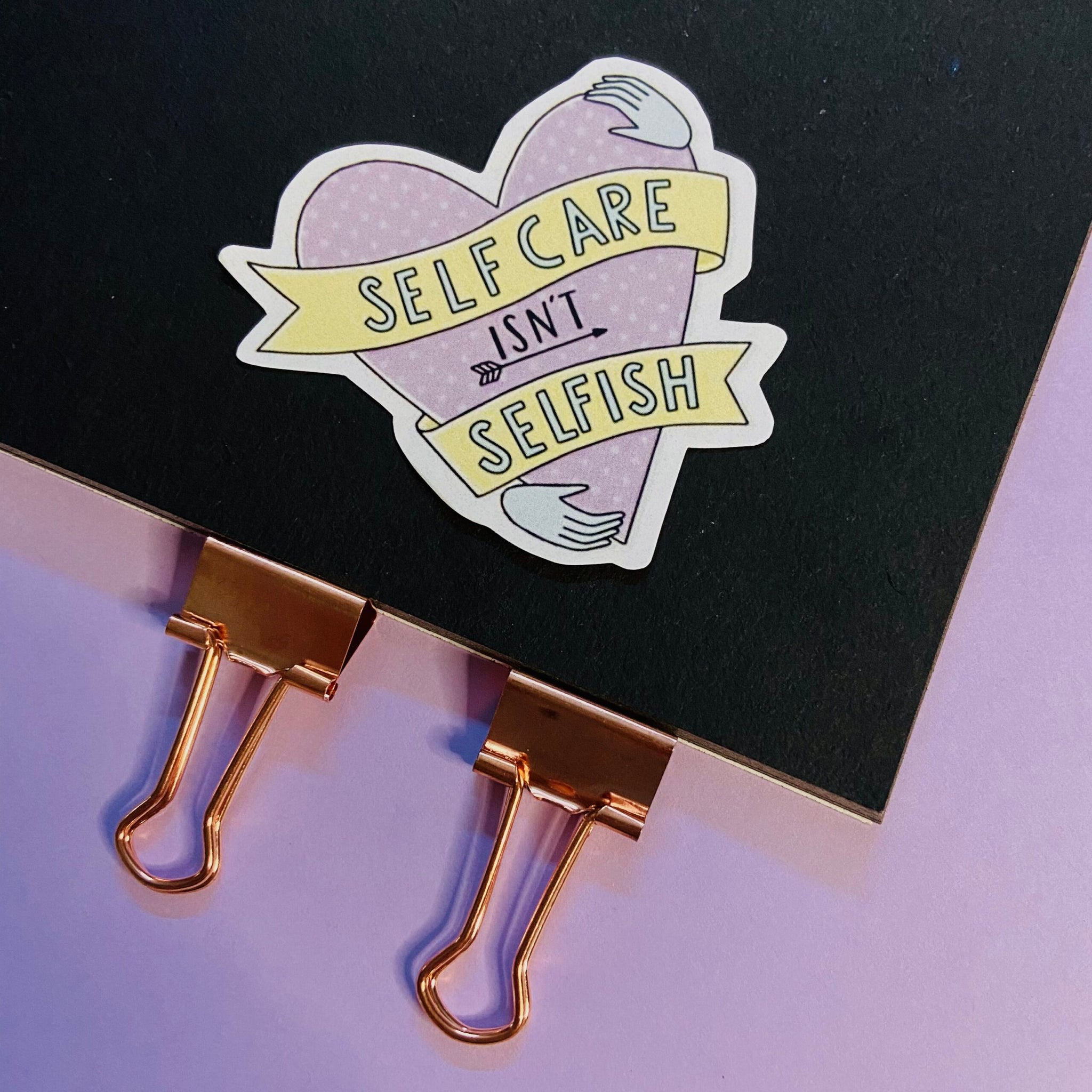 Selfcare Isn't Selfish Sticker